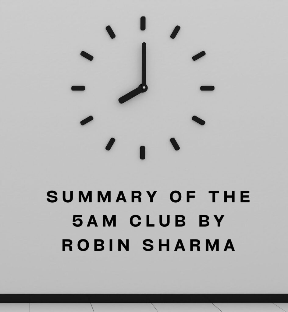 Summary of The 5AM Club by Robin Sharma - 4usuccesshabits